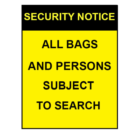 All Bags And Persons Subject To Search - Banner House