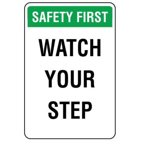 Safety First Watch Your Step - Banner House