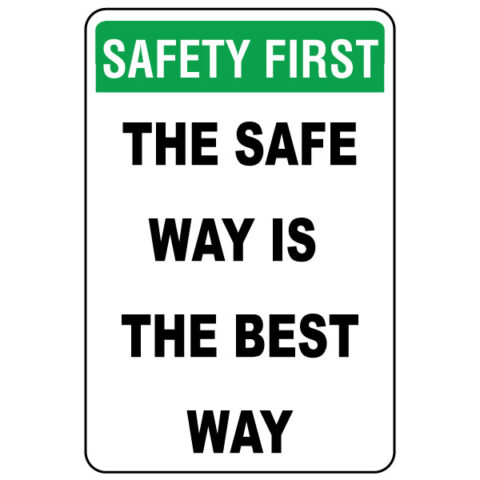 The Safe Way Is The Best Way - Banner House